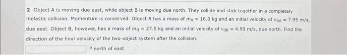Solved 2. Object A is moving due east, while object B is | Chegg.com