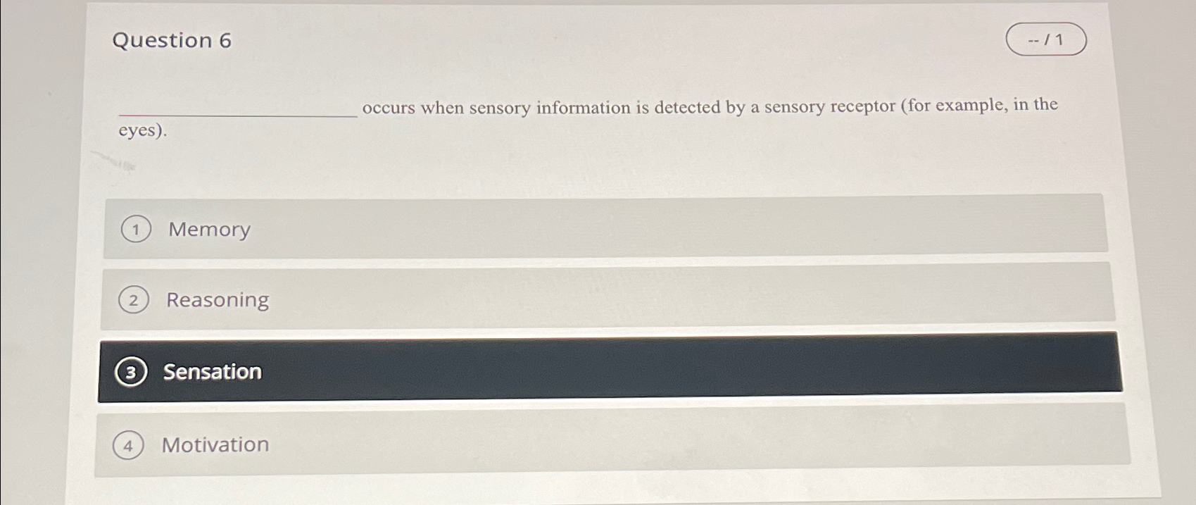 Solved Question 6-1occurs when sensory information is | Chegg.com