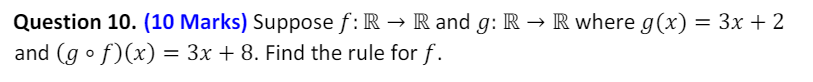 Solved Question 10. (10 ﻿Marks) ﻿Suppose f:R→R ﻿and g:R→R | Chegg.com