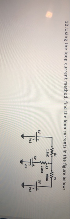 Solved 10. Using the loop current method, find the loop | Chegg.com