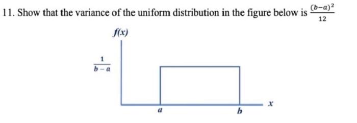 Solved 11. Show that the variance of the uniform | Chegg.com
