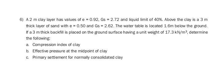 Solved A 2 ﻿m clay layer has values of e=0.92, ﻿Gs=2.72 ﻿and | Chegg.com