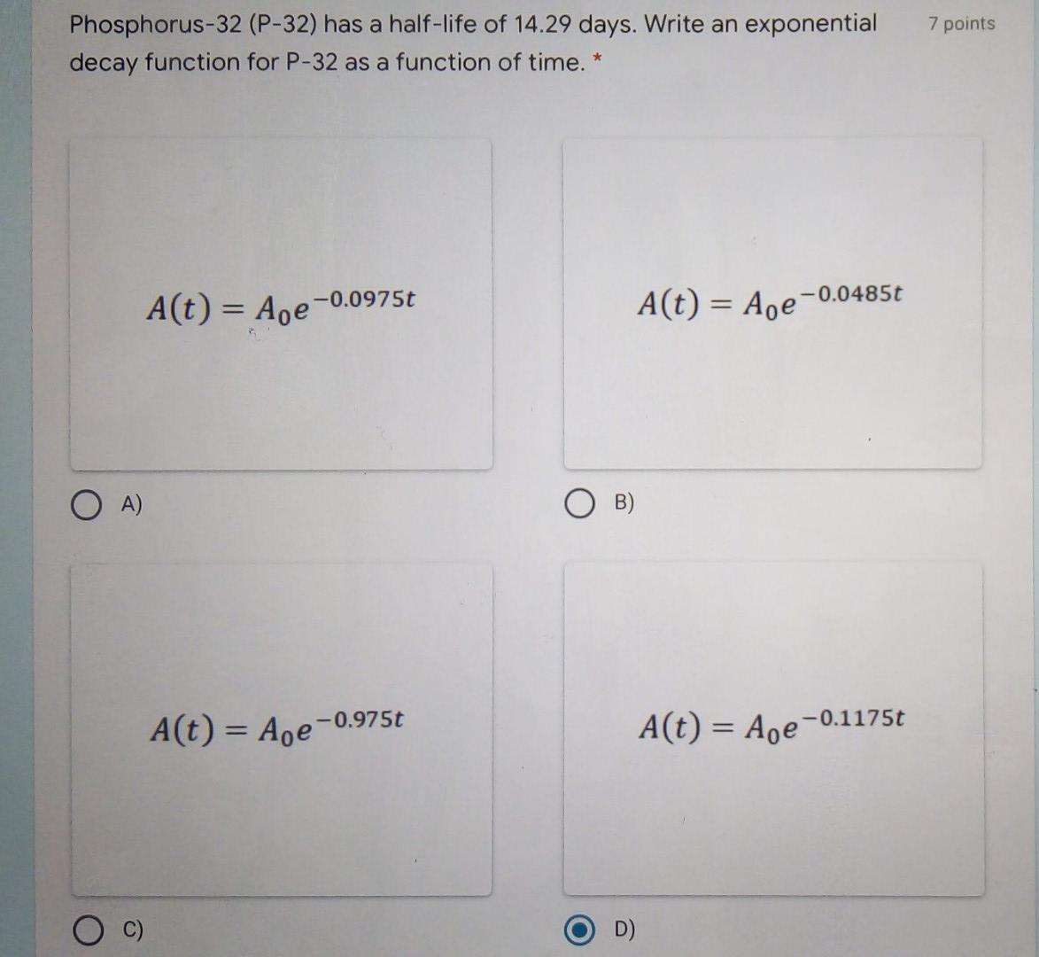 Solved 7 points Phosphorus-32 (P-32) has a half-life of | Chegg.com