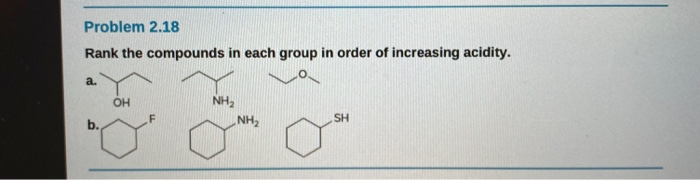 Solved Problem 2.18 Rank the compounds in each group in | Chegg.com