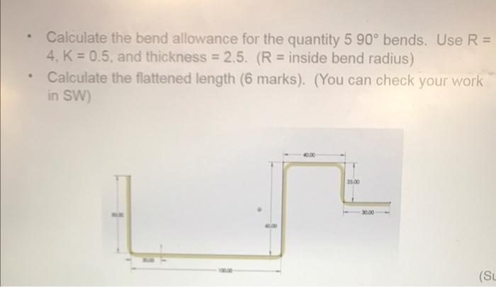 Solved Calculate the bend allowance for the quantity 590∘ | Chegg.com