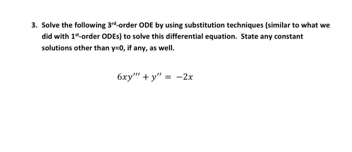 Solved 3. Solve the following 3rd-order ODE by using | Chegg.com