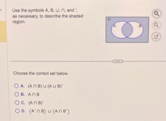 Solved Use the symbols A, B, U, ∩, and '. as necessary, to | Chegg.com