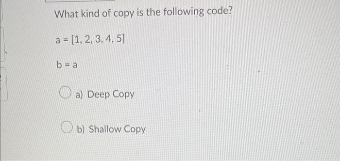 Solved What kind of copy is the following code? | Chegg.com