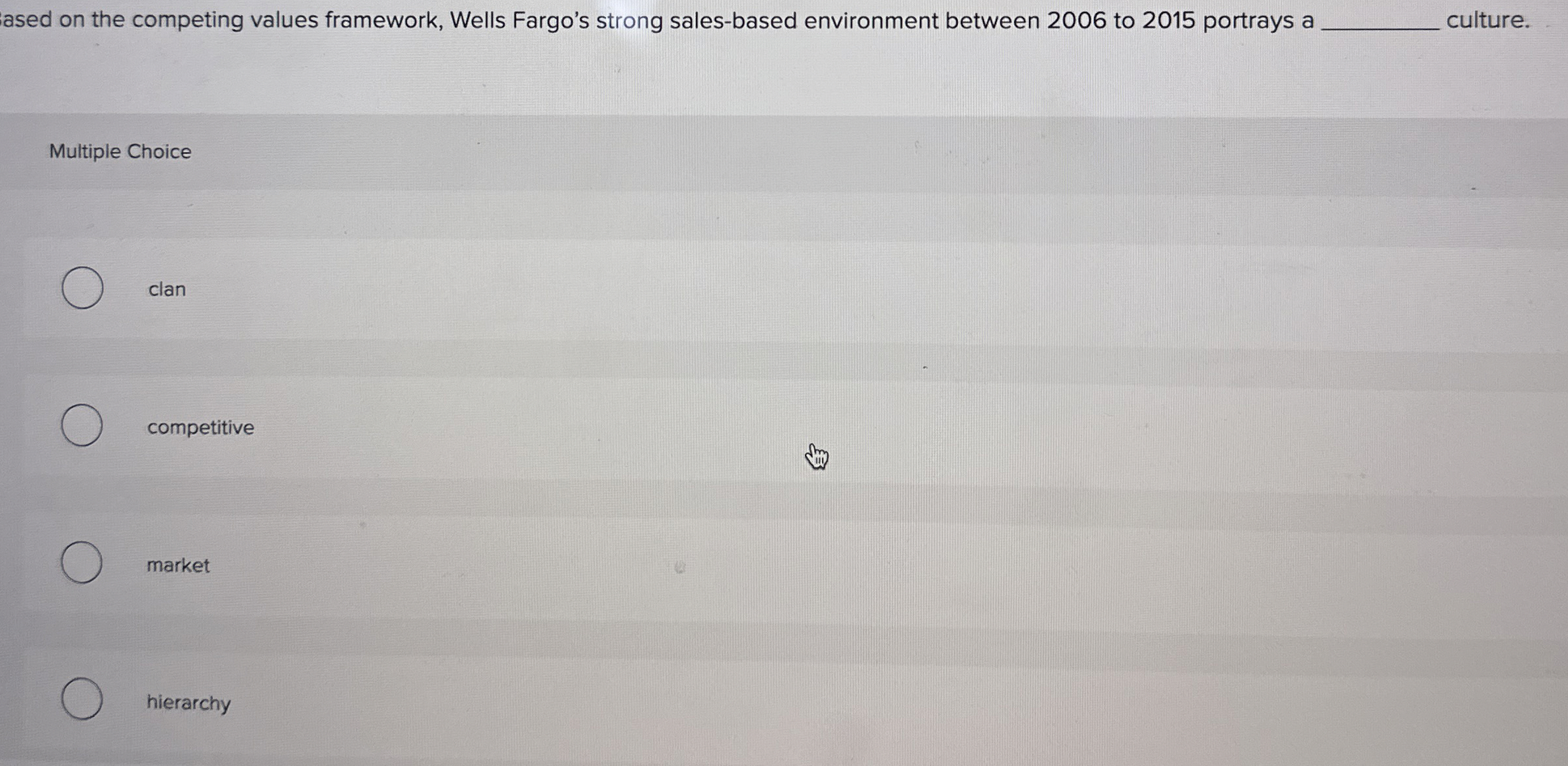Solved ased on the competing values framework, Wells Fargo's | Chegg.com