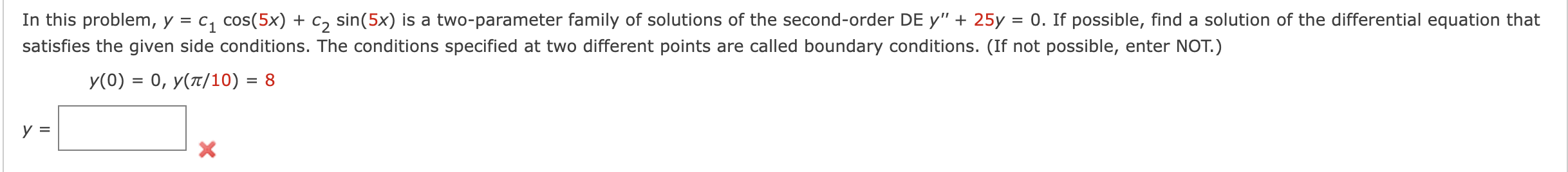 Solved In this problem, y=c1cos(5x)+c2sin(5x) ﻿is a | Chegg.com