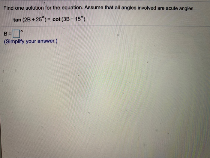 Solved Find one solution for the equation. Assume that all | Chegg.com