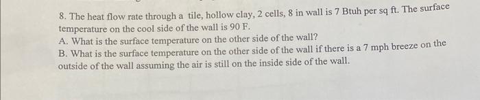 Solved 8. The heat flow rate through a tile, hollow clay, 2 | Chegg.com