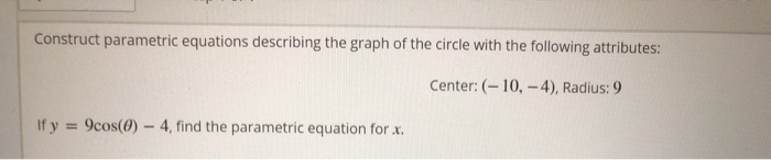 Solved Construct parametric equations describing the graph | Chegg.com