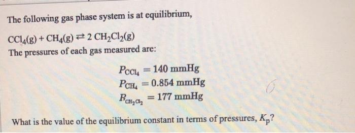 Solved The following gas phase system is at equilibrium, | Chegg.com