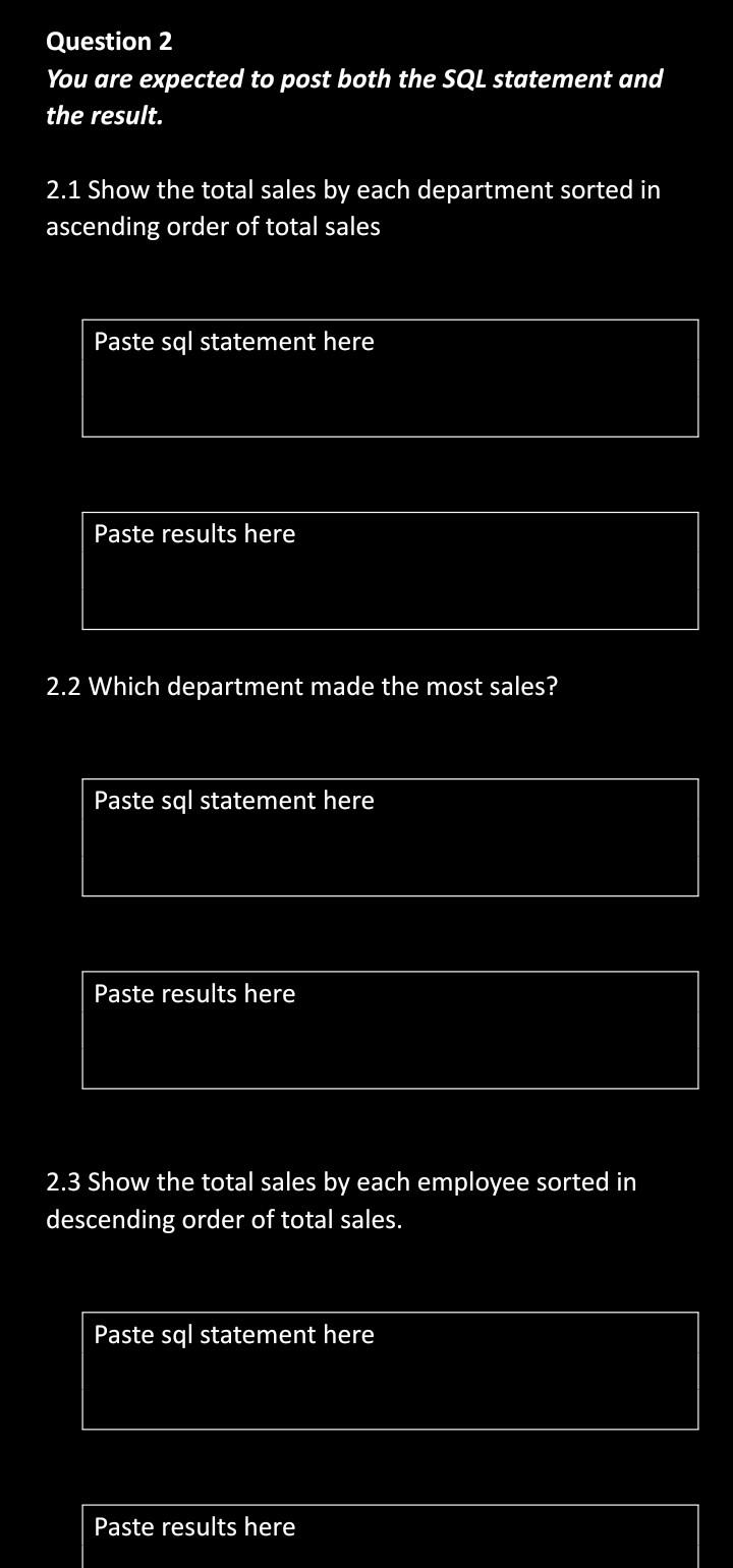 Solved Question 1 Paste ONLY the SQL statements in the | Chegg.com