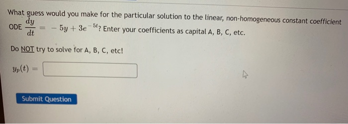 Solved What guess would you make for the particular solution | Chegg.com