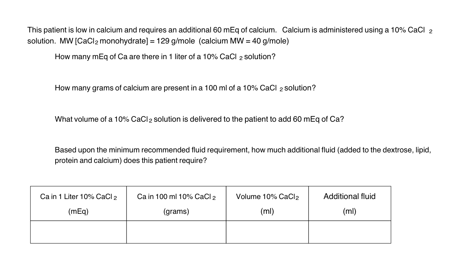 Solved This patient is low in calcium and requires an | Chegg.com