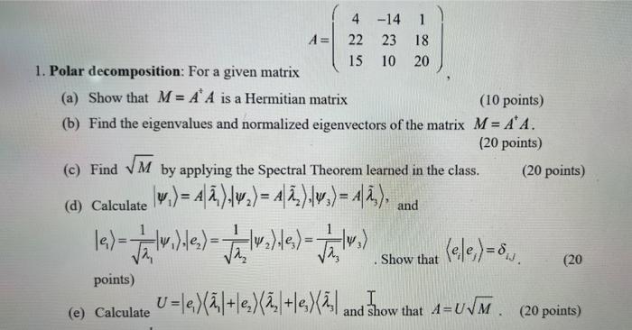 4 -14 1 22 23 18 15 10 20 1. Polar decomposition: For | Chegg.com
