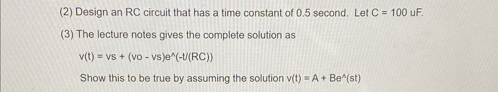 Solved (2) ﻿Design an RC ﻿circuit that has a time constant | Chegg.com