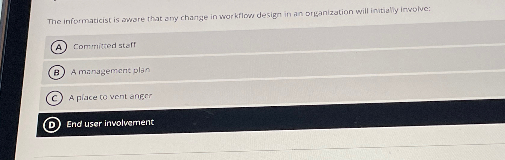 Solved The informaticist is aware that any change in | Chegg.com