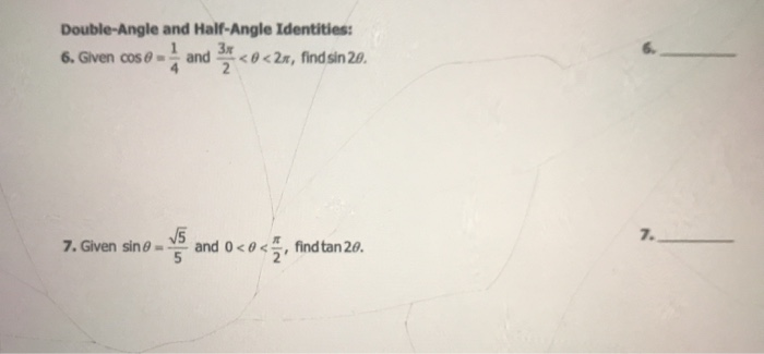 Solved Double-Angle and Half-Angle Identities: 6. Given cose | Chegg.com