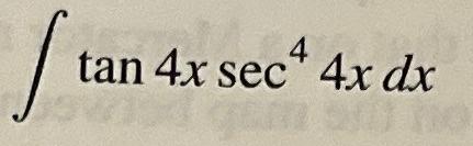 Solved tan4xsec44xdx | Chegg.com