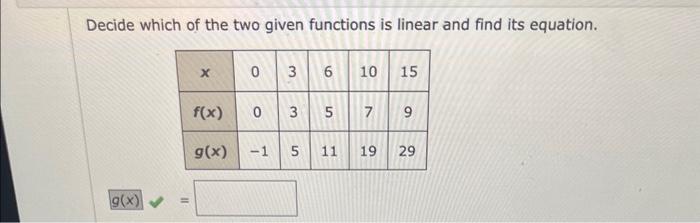 Solved Decide which of the two given functions is linear and | Chegg.com
