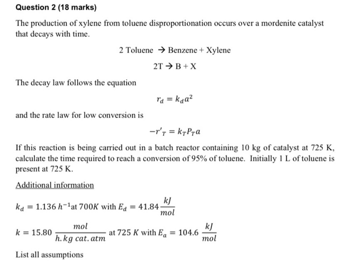 Question 2 (18 marks) The production of xylene from | Chegg.com