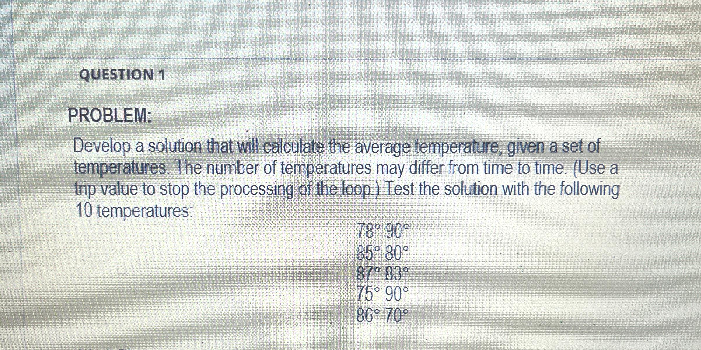 Solved Question 1problem Develop A Solution That Will