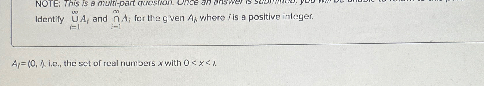 Solved Identify ∪ui=1∞Ai ﻿and ∩ni=1∞Ai ﻿for the given Ai, | Chegg.com