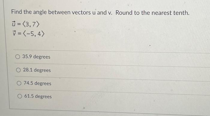 Solved Find the angle between vectors u and v. Round to the | Chegg.com