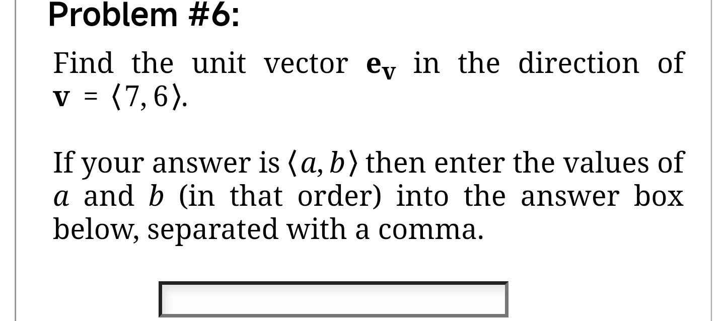 Solved Problem \#6: Find the unit vector ev in the direction | Chegg.com