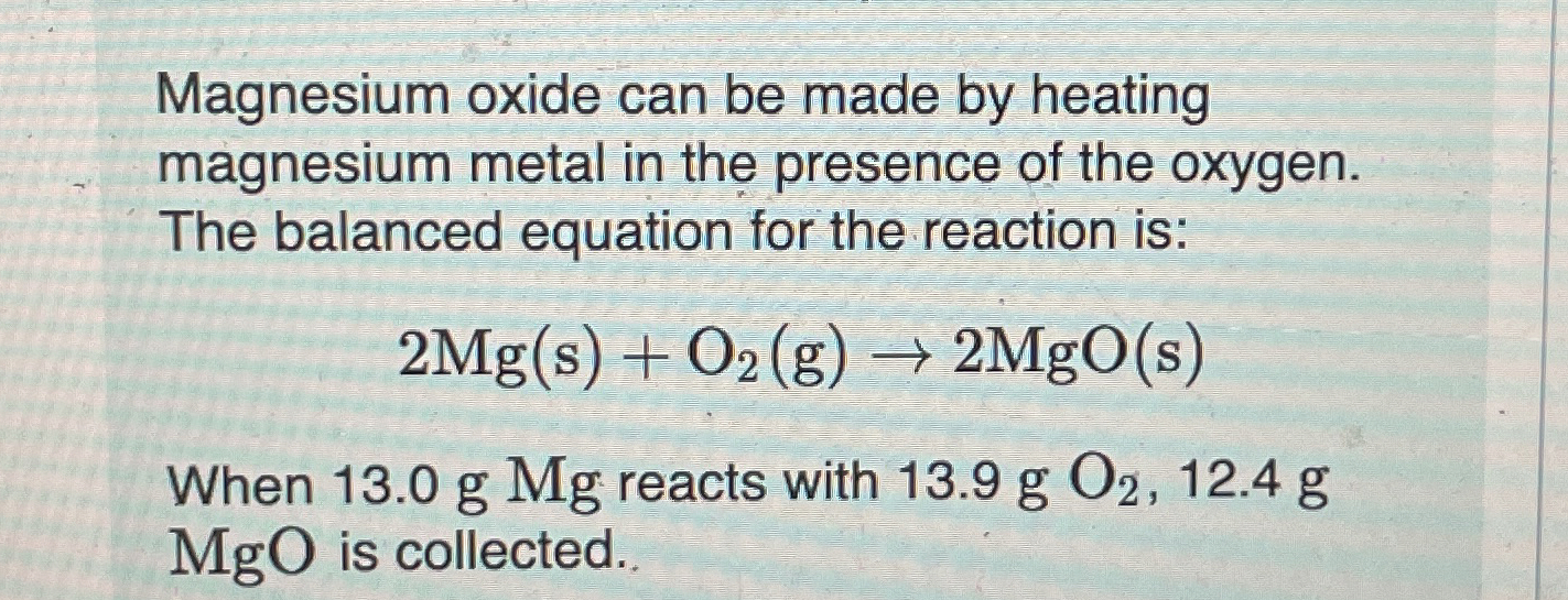 Solved Magnesium oxide can be made by heating magnesium | Chegg.com