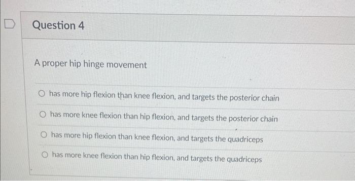 Solved A Proper Hip Hinge Movement Has More Hip Flexion