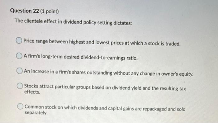 Solved Question 22 (1 point) The clientele effect in | Chegg.com