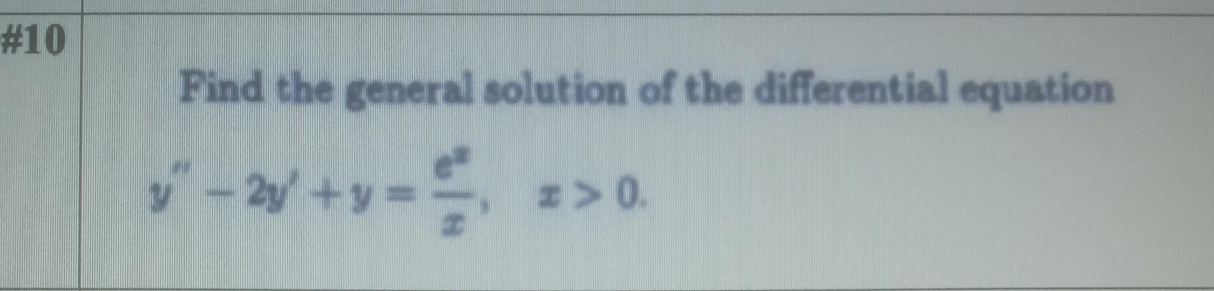 Solved #10 Find the general solution of the differential | Chegg.com
