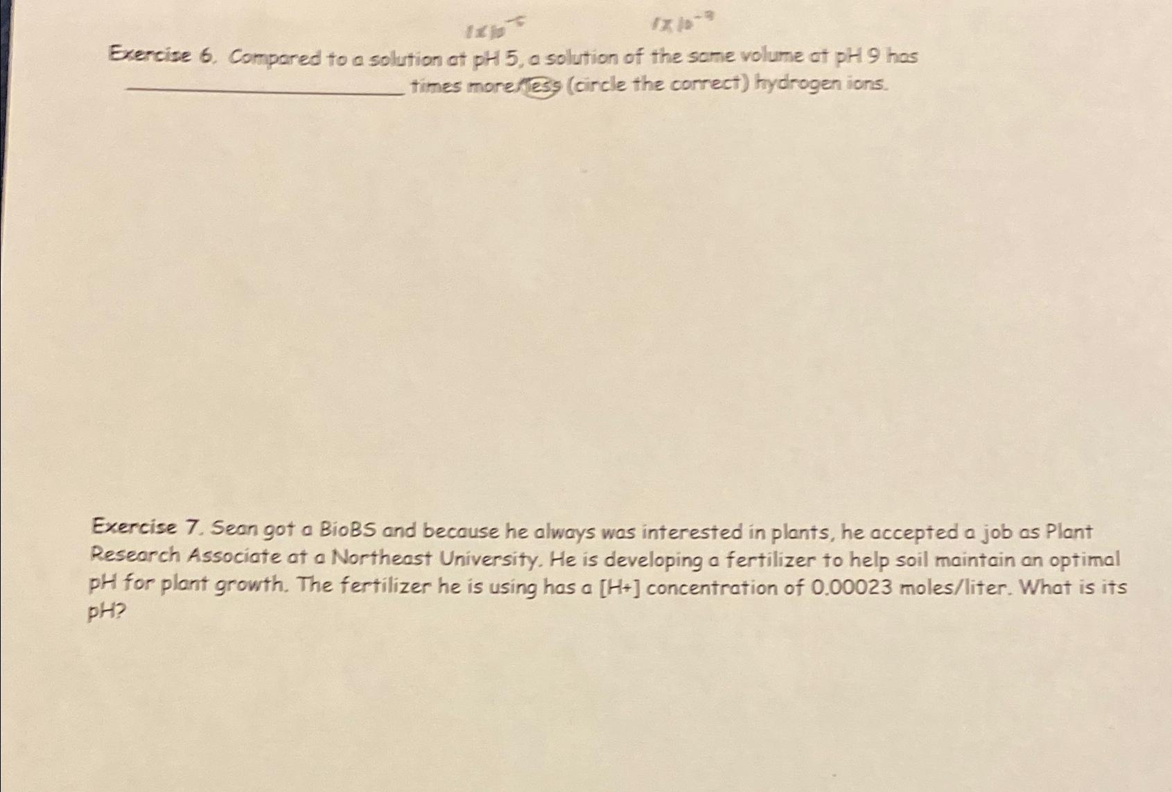 Solved Exercise 6. ﻿Compared to a solution at pH5, ﻿a | Chegg.com