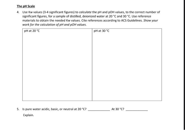 Solved The pH Scale 4. Use Kw values (3-4 significant | Chegg.com