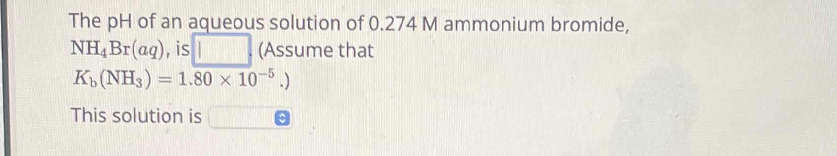 Solved The pH ﻿of an aqueous solution of 0.274M ﻿ammonium | Chegg.com