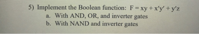 Solved 5 Implement The Boolean Function F Xy X Y