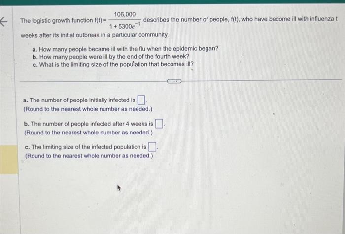 Solved The logistic growth function f(t)=1+5300e−1106,000 | Chegg.com
