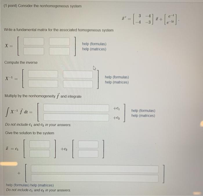 Solved (1 point) Consider the nonhomogeneous system 3 i + + | Chegg.com