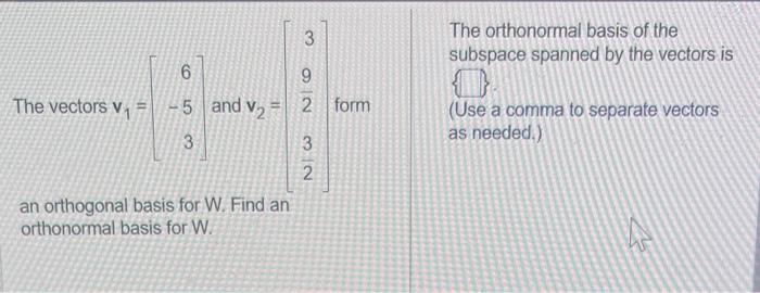 The orthonormal basis of the subspace spanned by the | Chegg.com