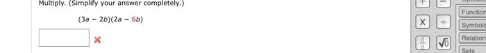 Solved Multiply. (Simplify your answer completely.) (3a - | Chegg.com