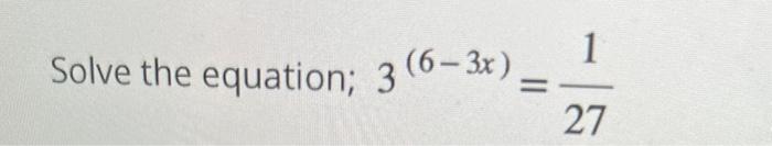 Solved 3(6−3x)=271 | Chegg.com