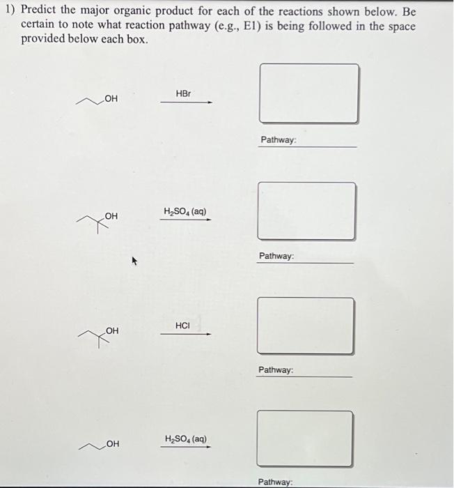 Solved 1) Predict the major organic product for each of the | Chegg.com