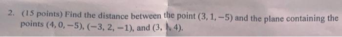 Solved 2. (15 points) Find the distance between the point | Chegg.com