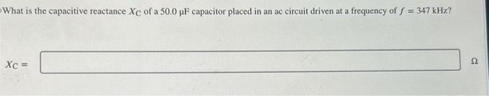 Solved What is the capacitive reactance XC of a 50.0μF | Chegg.com