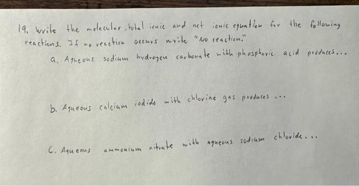 Solved 19. write the molecular tutal ionic and net ionic | Chegg.com