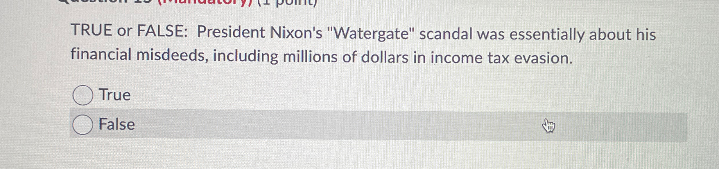 Solved TRUE or FALSE: President Nixon's "Watergate" scandal | Chegg.com